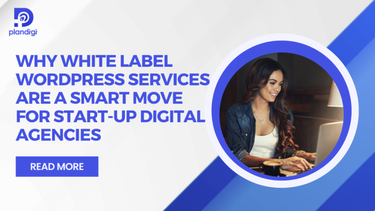 Why White Label WordPress Services Are Smart for Start-Up