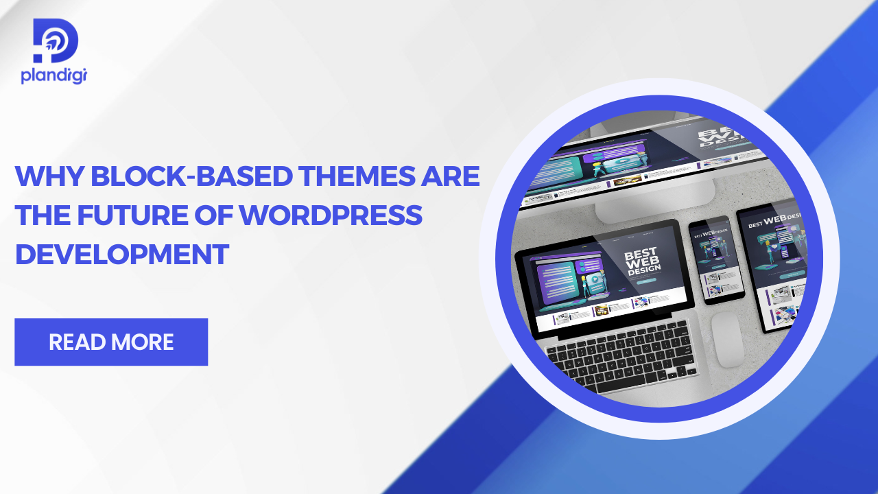 Why Block-Based Themes are the Future of WordPress